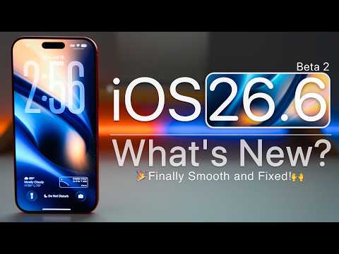 Everything New in Apple's iOS 26.6 Beta 2 Update - Geeky Gadgets