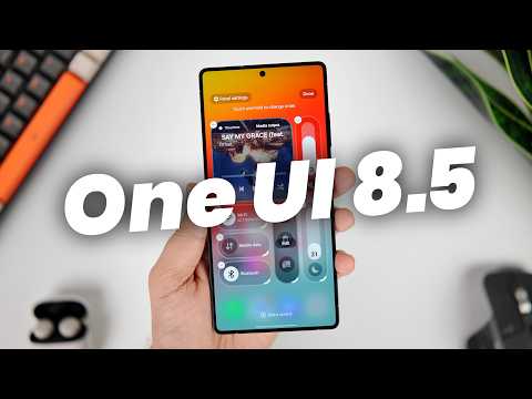 Samsung One UI 8.5 Update: Top 10 Features to Try First - Geeky Gadgets