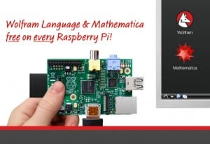 Raspberry Pi Wolfram Language and Mathematica Bundle Announced