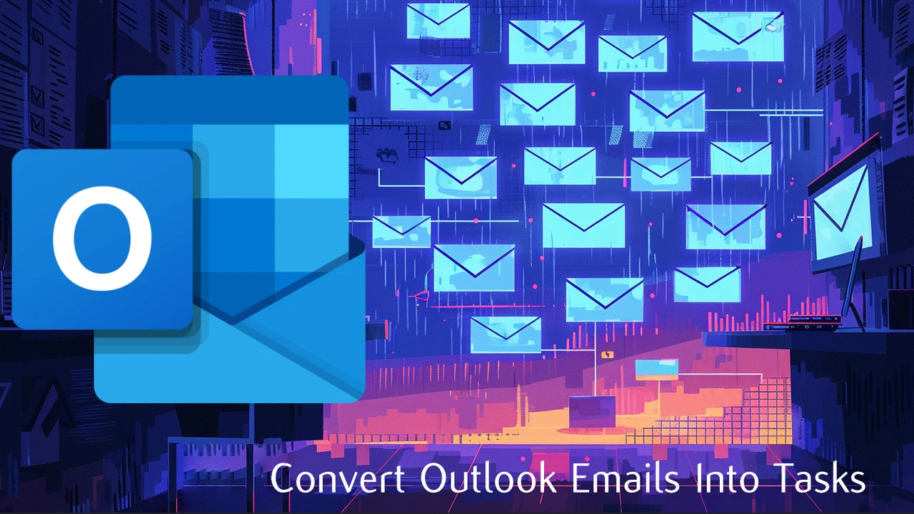 How to convert Outlook emails into tasks to improve productivity - Geeky Gadgets
