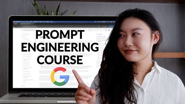 Google AI Prompt Engineering Course : Master AI Prompts - Geeky Gadgets