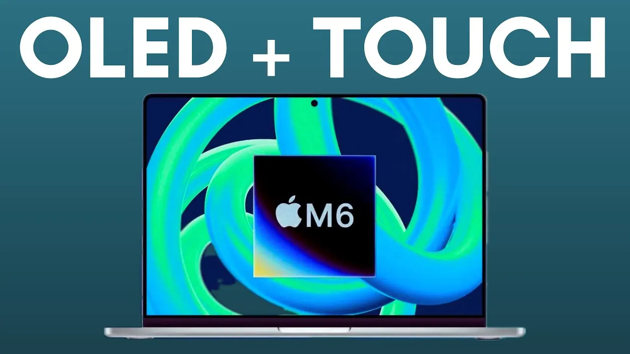 M6 OLED MacBook Pro: Features, Release Date, and Pricing - Geeky Gadgets