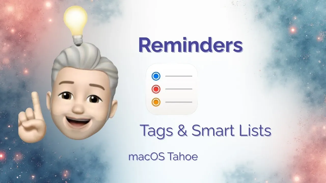 Apple Reminders : How to Use Tags and Smart Lists on macOS Tahoe ...
