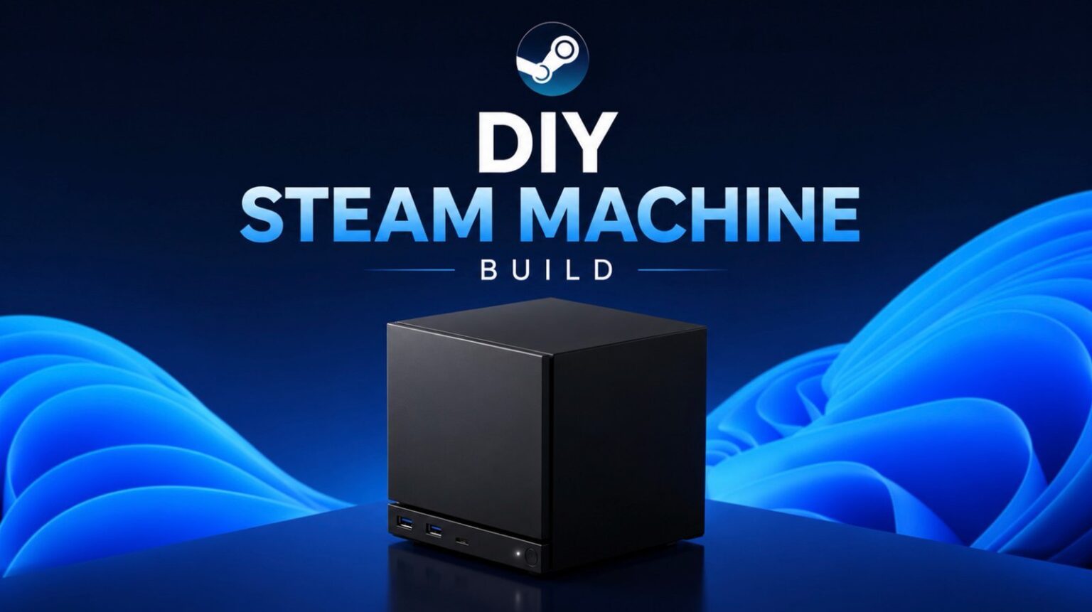 Why Windows is Better Than Linux for a DIY Steam Machine - Geeky Gadgets